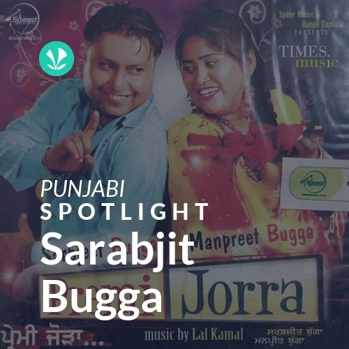 Sarabjit Bugga - Spotlight - Latest Songs Online - JioSaavn