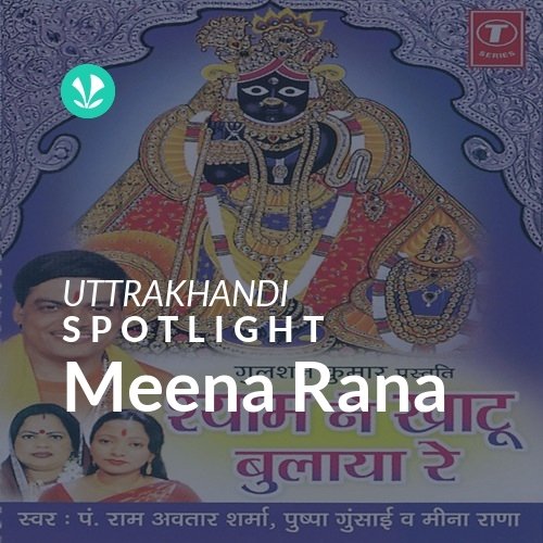 Meena Rana - Spotlight - Latest Songs Online - JioSaavn