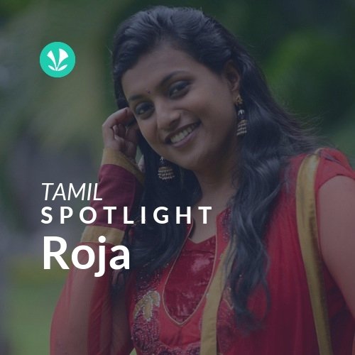Roja - Spotlight - Latest Songs Online - JioSaavn