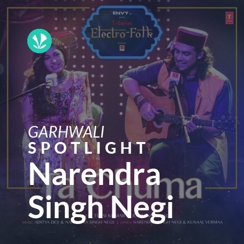 Narendra Singh Negi - Spotlight - Latest Songs Online - JioSaavn