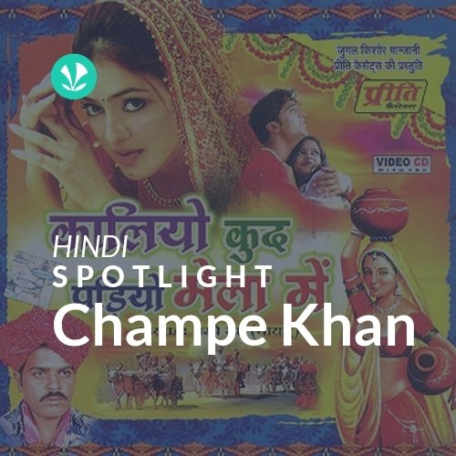 Champe Khan - Spotlight - Latest Hindi Songs Online - JioSaavn
