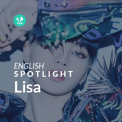 Lisa - Spotlight - Latest Songs Online - JioSaavn