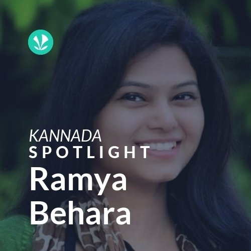 Ramya Behara - Spotlight - Latest Kannada Songs Online - JioSaavn
