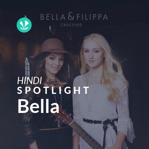 Bella - Spotlight - Latest Hindi Songs Online - JioSaavn