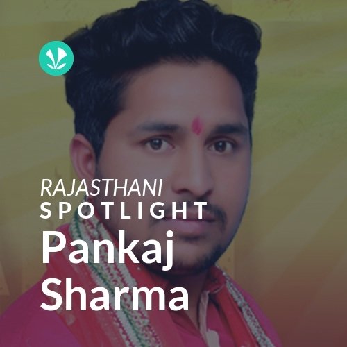 Pankaj Sharma - Spotlight - Latest Songs Online - JioSaavn