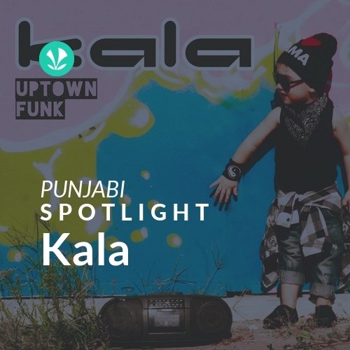 Kala - Spotlight - Latest Songs Online - JioSaavn