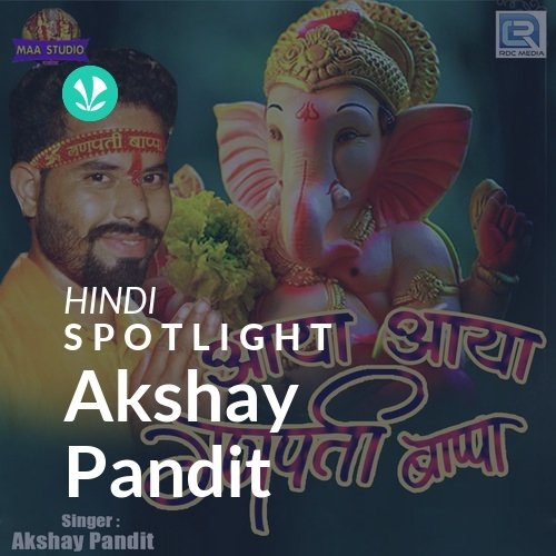 Akshay Pandit - Spotlight - Latest Songs Online - JioSaavn