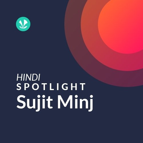 Sujit Minj - Spotlight - Latest Songs Online - JioSaavn