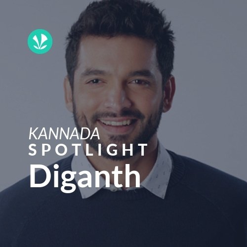 Diganth - Spotlight - Latest Songs Online - JioSaavn
