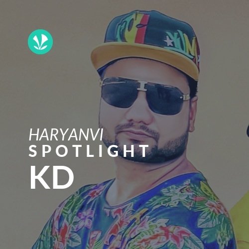 KD - Spotlight - Latest Haryanvi Songs Online - JioSaavn