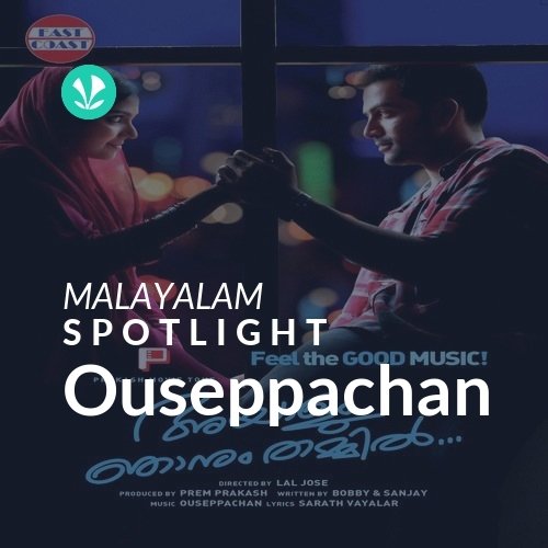 Ouseppachan - Spotlight - Latest Songs Online - JioSaavn