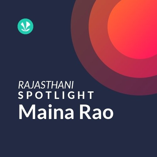 Maina Rao - Spotlight - Latest Songs Online - JioSaavn