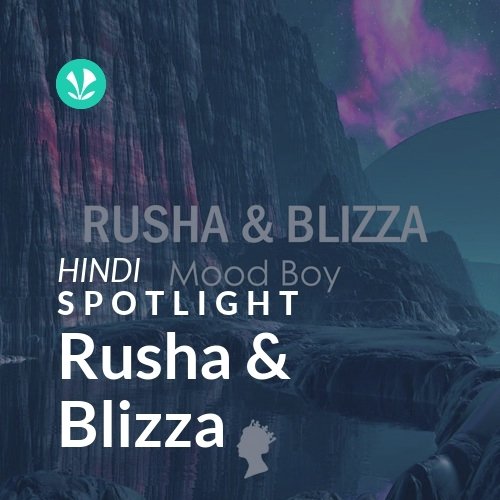 Rusha & Blizza - Spotlight - Latest Songs Online - JioSaavn