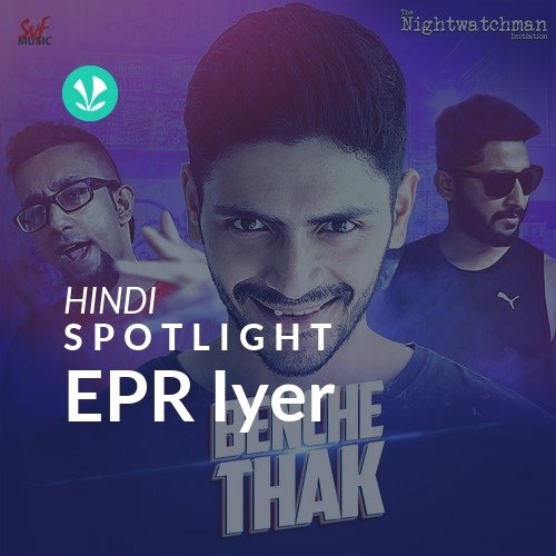 EPR Iyer - Spotlight - Latest Songs Online - JioSaavn
