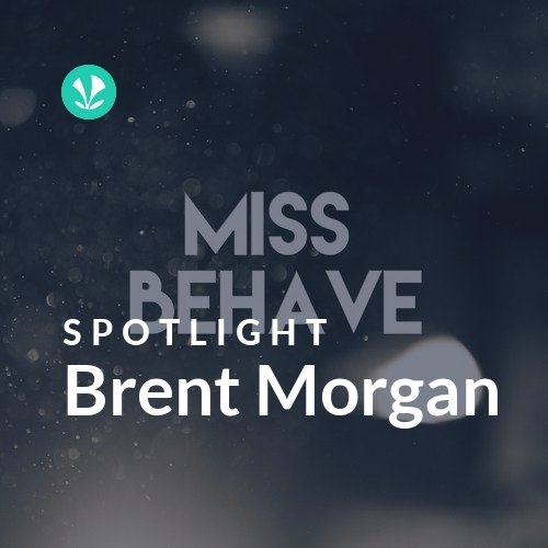 Brent Morgan - Spotlight - Latest Songs Online - JioSaavn