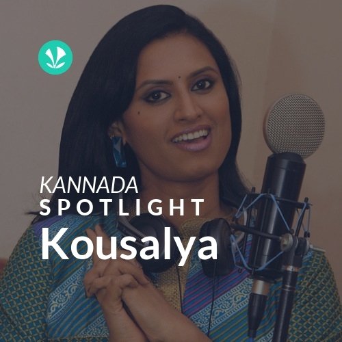 Kousalya - Spotlight - Latest Kannada Songs Online - JioSaavn