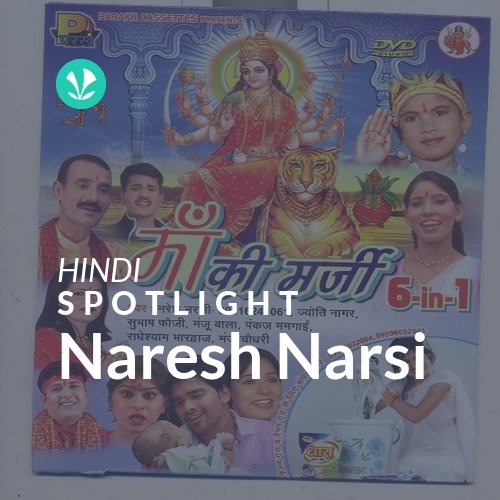 Naresh Narsi - Spotlight - Latest Songs Online - JioSaavn