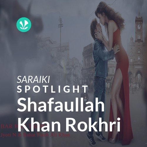 Shafaullah Khan Rokhri - Spotlight - Latest Songs Online - JioSaavn