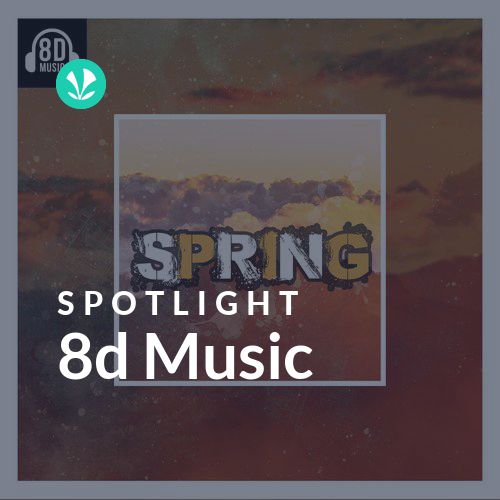 8d Music - Spotlight - Latest Songs Online - JioSaavn