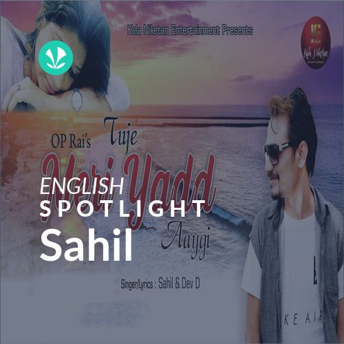 Sahil - Spotlight - Latest English Songs Online - JioSaavn