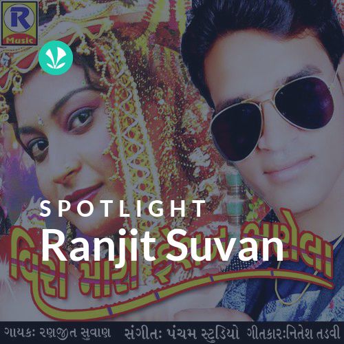 Ranjit Suvan - Spotlight - Latest Songs Online - JioSaavn