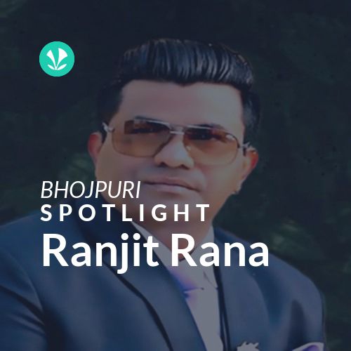 Ranjit Rana - Spotlight - Latest Songs Online - JioSaavn