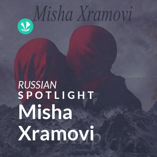 Misha Xramovi - Spotlight - Latest Songs Online - JioSaavn