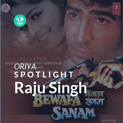 Raju Singh - Spotlight - Latest Odia Songs Online - JioSaavn