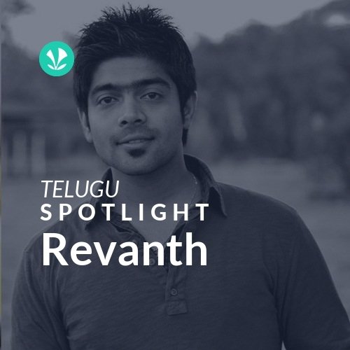 Revanth - Spotlight - Latest Telugu Songs Online - JioSaavn