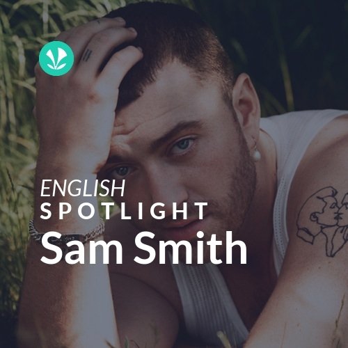 Sam Smith - Spotlight - Latest Songs Online - JioSaavn