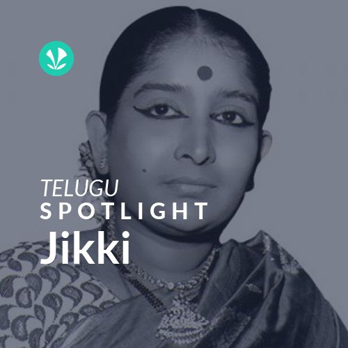 Jikki - Spotlight - Latest Telugu Songs Online - JioSaavn