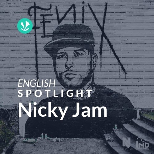 Nicky Jam - Spotlight - Latest Songs Online - JioSaavn