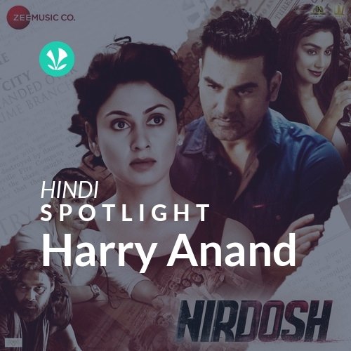 Harry Anand - Spotlight - Latest Hindi Songs Online - JioSaavn