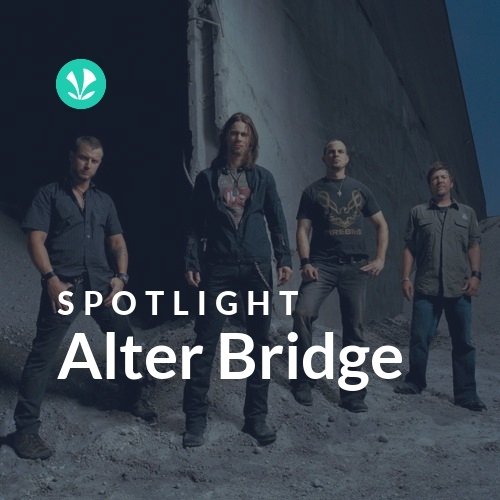 Alter Bridge - Spotlight - Latest Songs Online - JioSaavn