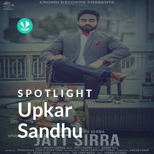 Upkar Sandhu - Spotlight - Latest Songs Online - JioSaavn