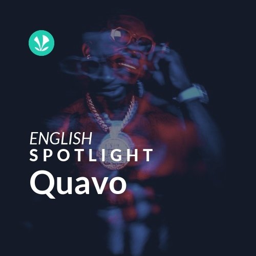 Quavo - Spotlight - Latest Songs Online - JioSaavn