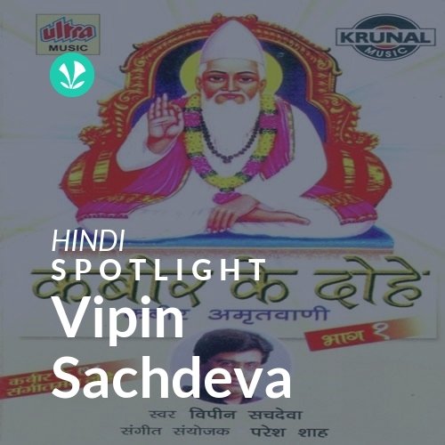 Vipin Sachdeva - Spotlight - Latest Hindi Songs Online - JioSaavn