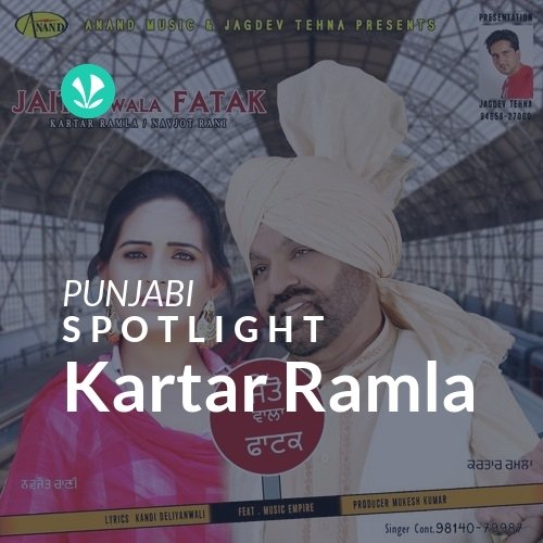 Kartar Ramla - Spotlight - Latest Punjabi Songs Online - JioSaavn
