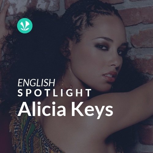 Alicia Keys - Spotlight - Latest Songs Online - JioSaavn