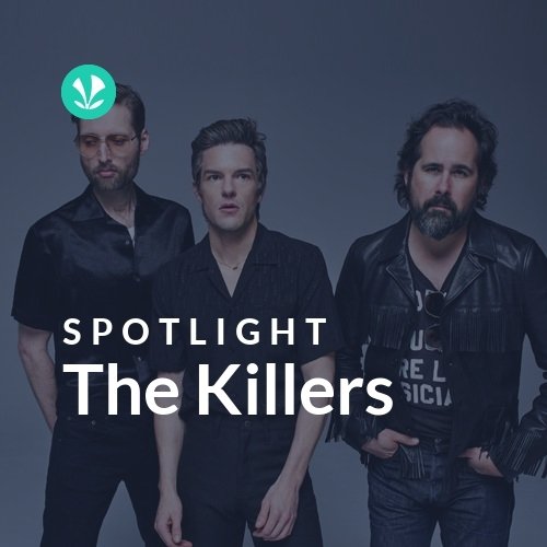 The Killers - Spotlight - Latest Songs Online - JioSaavn