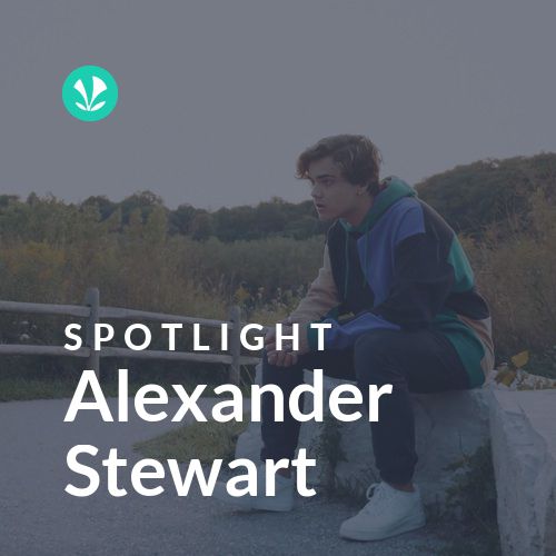 Alexander Stewart - Spotlight - Latest Songs Online - JioSaavn