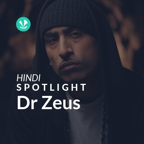 Dr Zeus - Spotlight - Latest Songs Online - JioSaavn