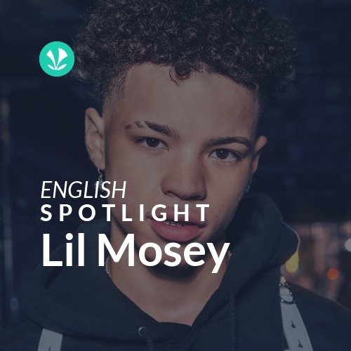 Lil Mosey - Spotlight - Latest Songs Online - JioSaavn