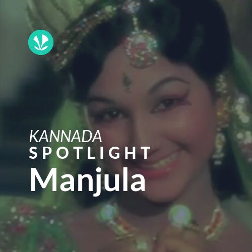 Manjula - Spotlight - Latest Kannada Songs Online - JioSaavn