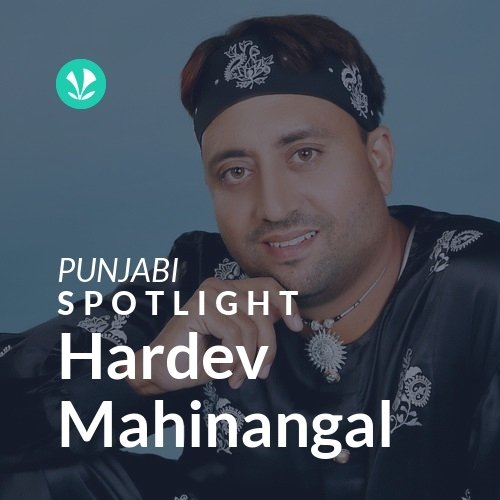 Hardev Mahinangal - Spotlight - Latest Songs Online - JioSaavn